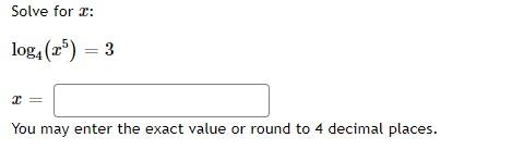 Solved Solve for x : log4(x5)=3 x= You may enter the exact | Chegg.com