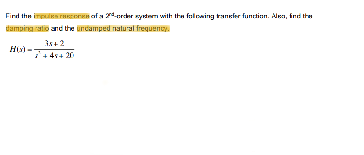 Solved Find the impulse response of a 2nd-order system with | Chegg.com