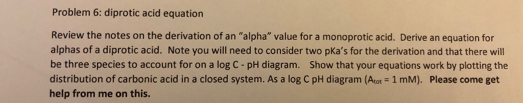 Problem 6: diprotic acid equation Review the notes on | Chegg.com