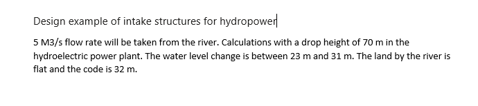 Solved Design example of intake structures for hydropower 5 | Chegg.com