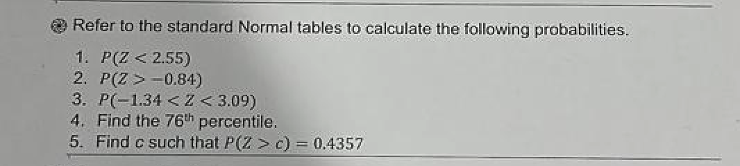 Solved Refer to the standard Normal tables to calculate the | Chegg.com