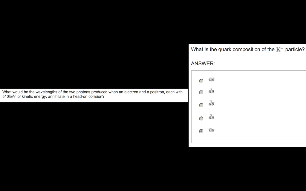 Solved What is the quark composition of the K particle? | Chegg.com