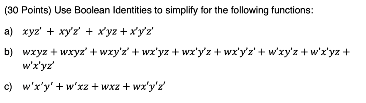 Solved (30 Points) Use Boolean Identities to simplify for | Chegg.com