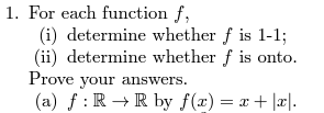 Solved For each function f (i) determine whether f is 1-1; | Chegg.com