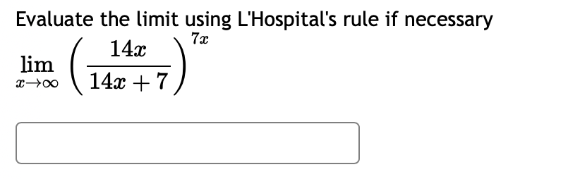 Solved Evaluate the limit using L'Hospital's rule if | Chegg.com