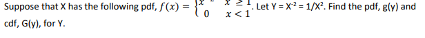 Solved Suppose that X has the following pdf, f(x)={x0x≥1x