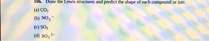 Solved Lewis structures and predict the shape of each | Chegg.com