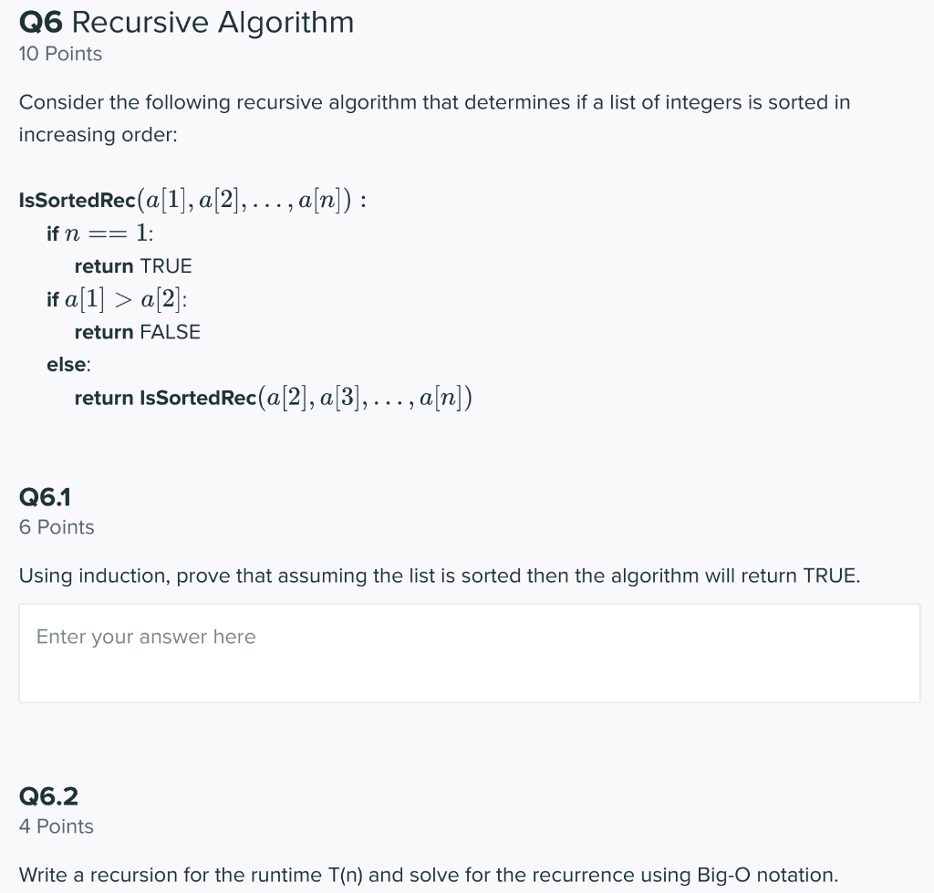 Solved Q6 Recursive Algorithm 10 Points Consider the | Chegg.com