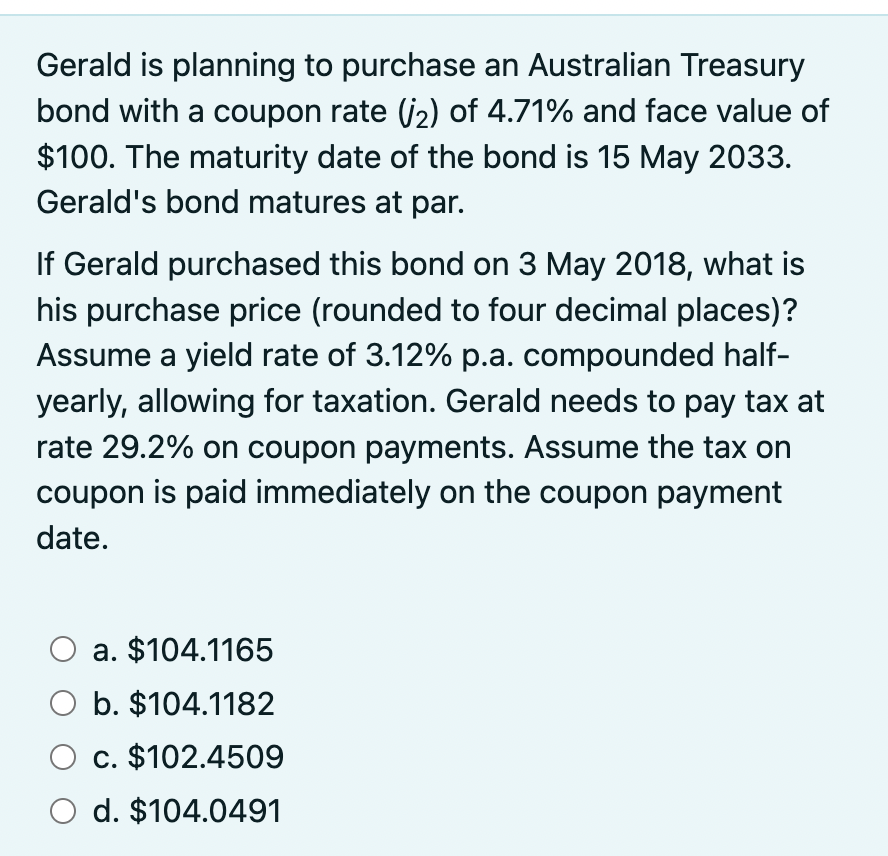 Solved Gerald is planning to purchase an Australian Treasury | Chegg.com