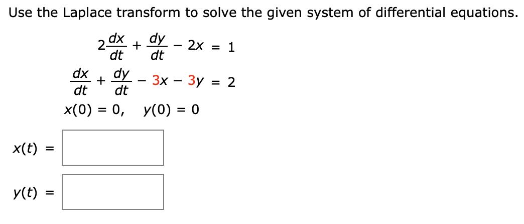 Solved Use the Laplace transform to solve the given system | Chegg.com