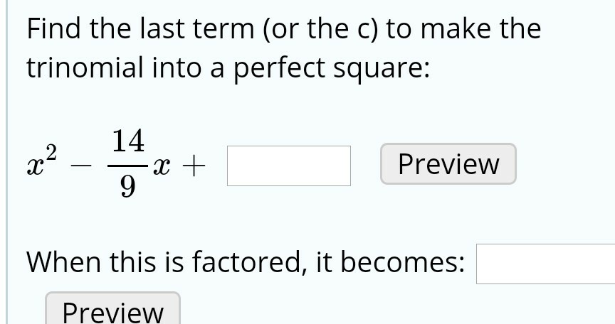 Solved Find the last term (or the c) to make the trinomial | Chegg.com