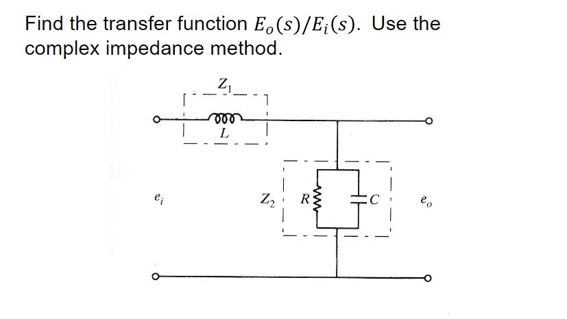 Solved Find the transfer function Eo(s)/Ei(s). Use the | Chegg.com
