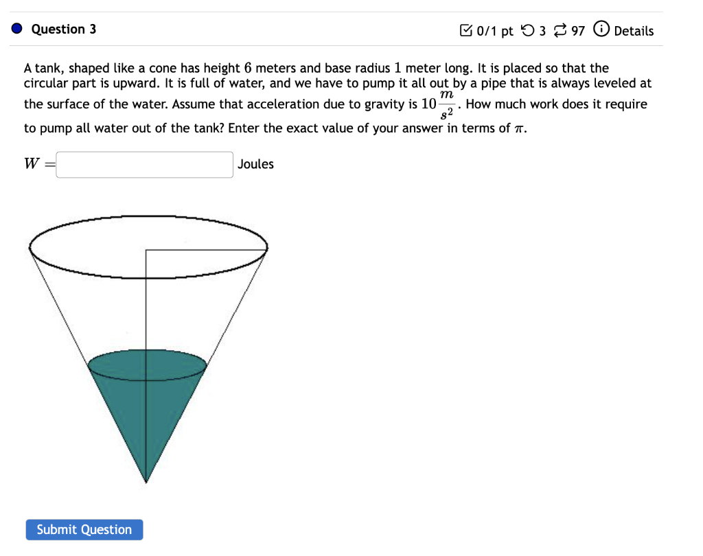 Solved A tank, shaped like a cone has height 6 meters and | Chegg.com