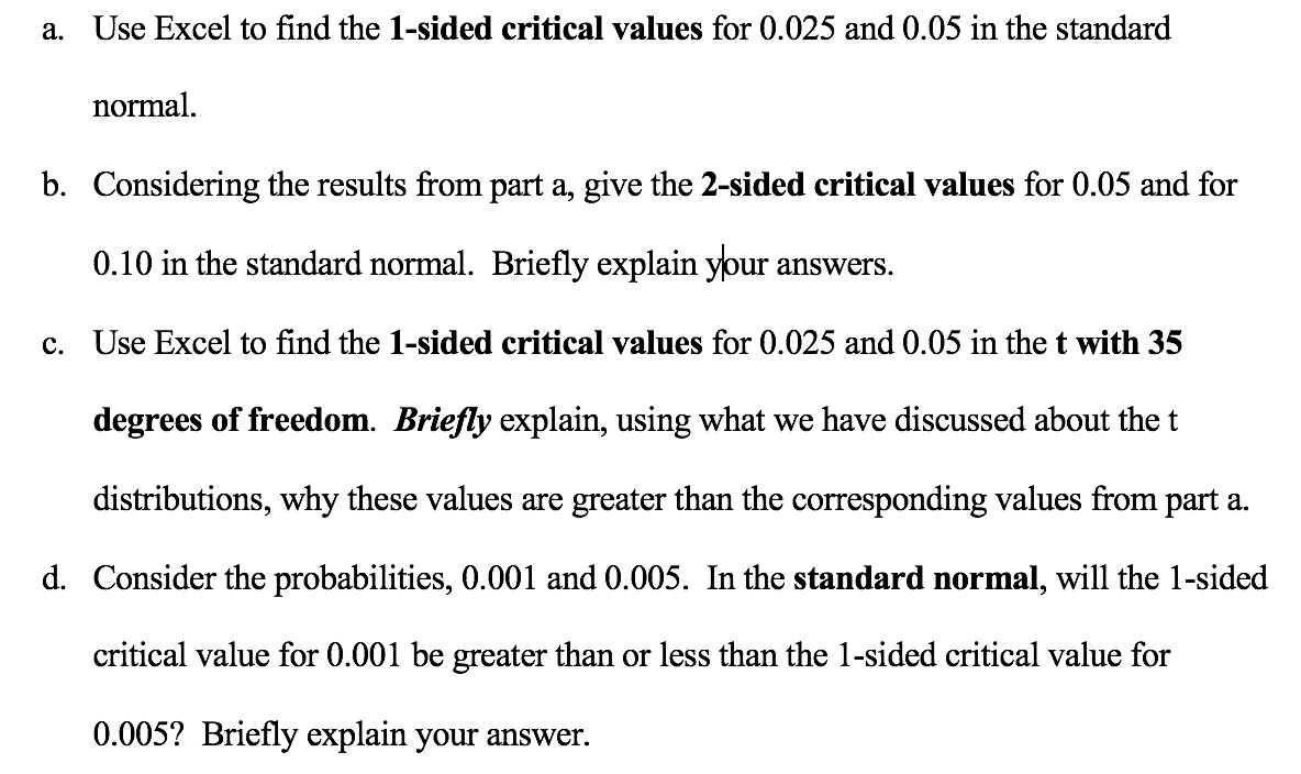 Solved a. Use Excel to find the 1-sided critical values for | Chegg.com