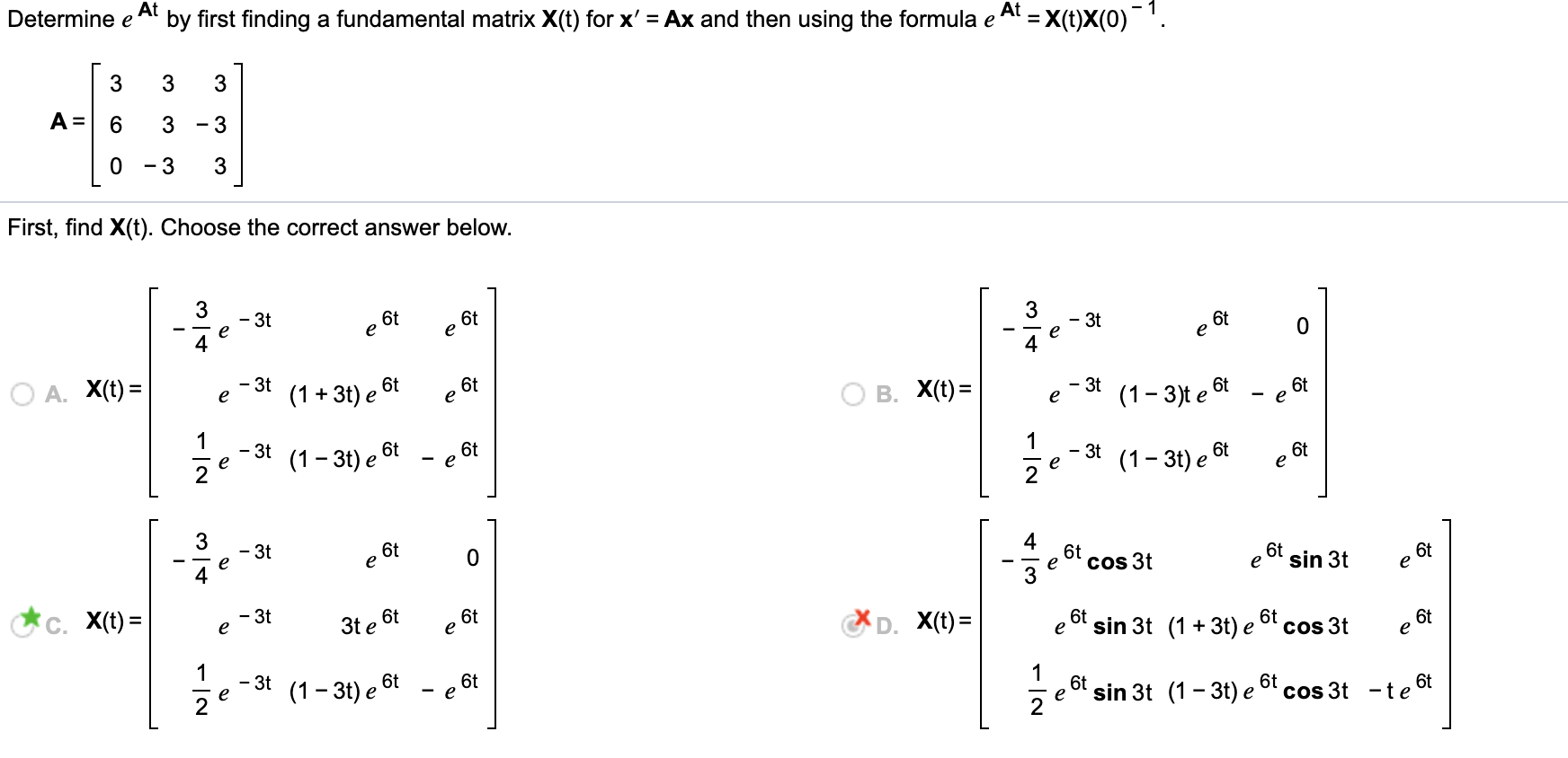 Solved Determine e At by first finding a fundamental matrix | Chegg.com