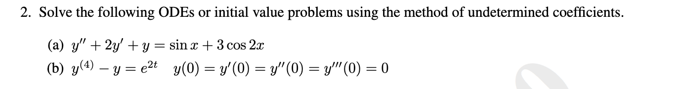 Solved 2 Solve The Following Odes Or Initial Value Problems