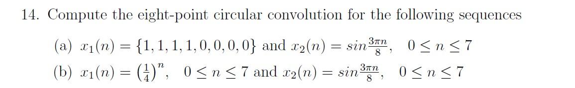 Solved 14. Compute the eight-point circular convolution for | Chegg.com