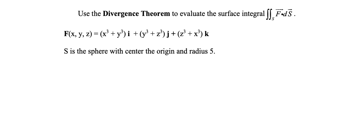 Solved Use the Divergence Theorem to evaluate the surface | Chegg.com