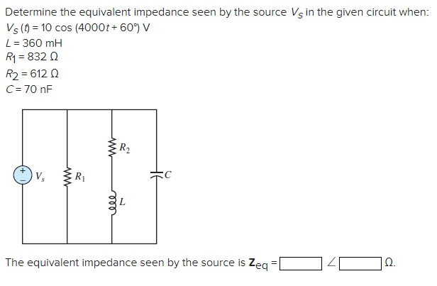 Solved Determine the equivalent impedance seen by the source | Chegg.com