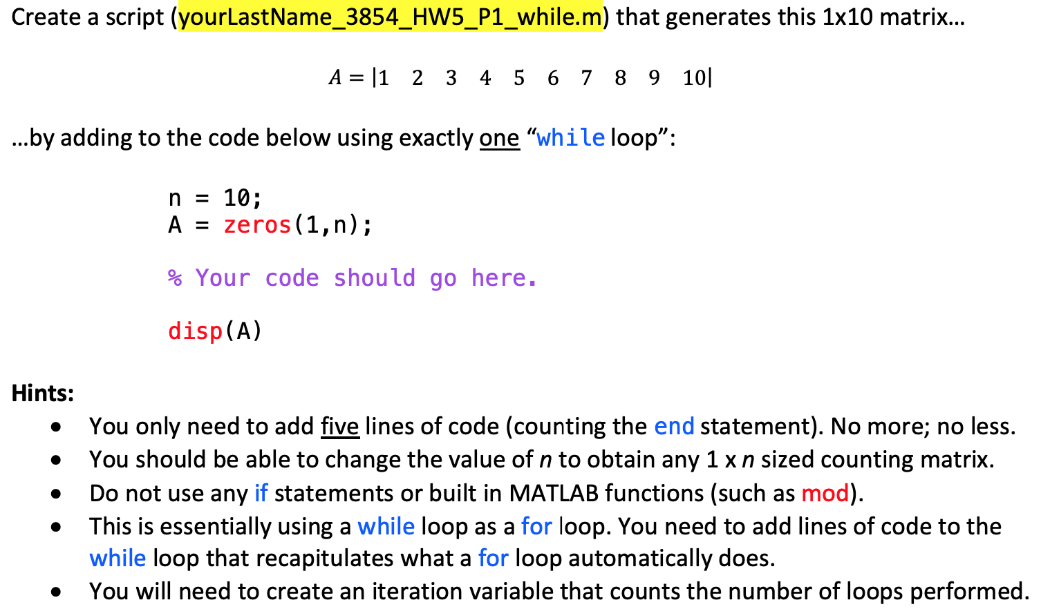 Solved Create a script (yourLastName_3854_HW5_P1_while.m) | Chegg.com