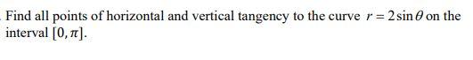 Solved = Find all points of horizontal and vertical tangency | Chegg.com
