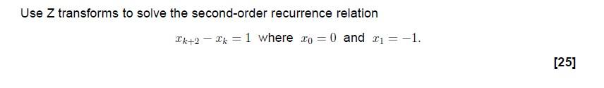Solved Use Z Transforms To Solve The Second Order Recurrence