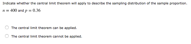 Solved Indicate whether the central limit theorem will apply | Chegg.com