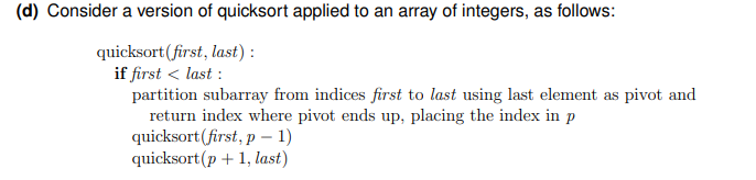 Solved (d) Consider a version of quicksort applied to an | Chegg.com