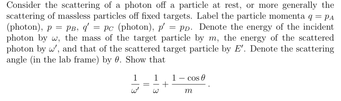 Solved Consider the scattering of a photon off a particle at | Chegg.com