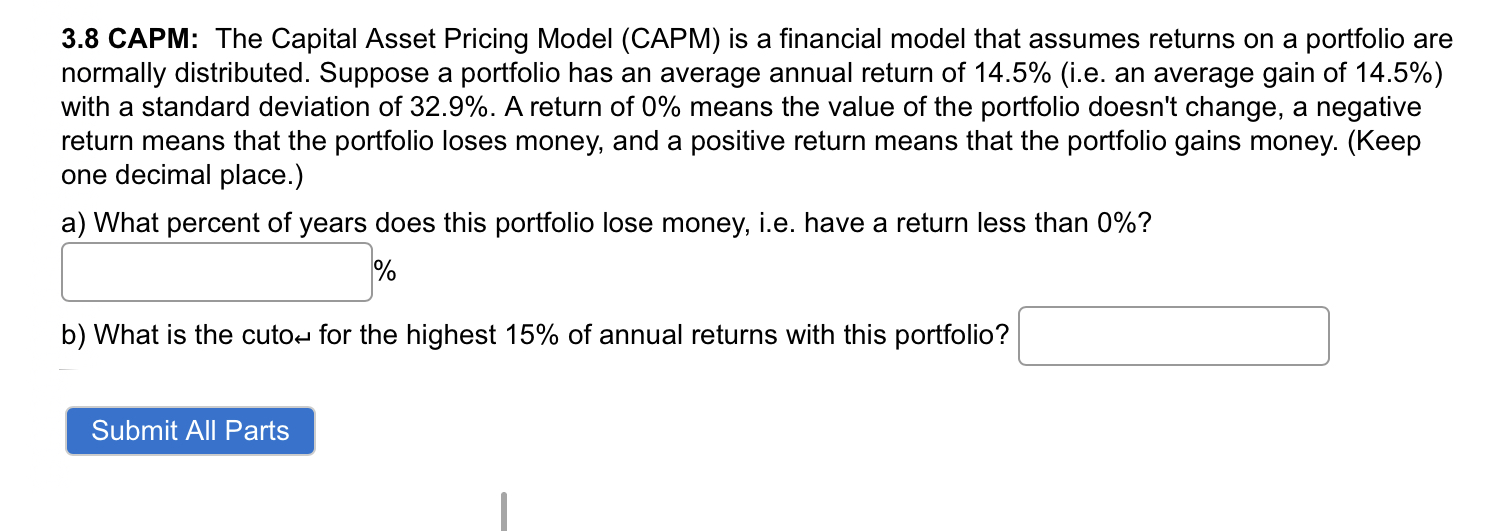 Solved 3.8 CAPM: The Capital Asset Pricing Model (CAPM) is a | Chegg.com