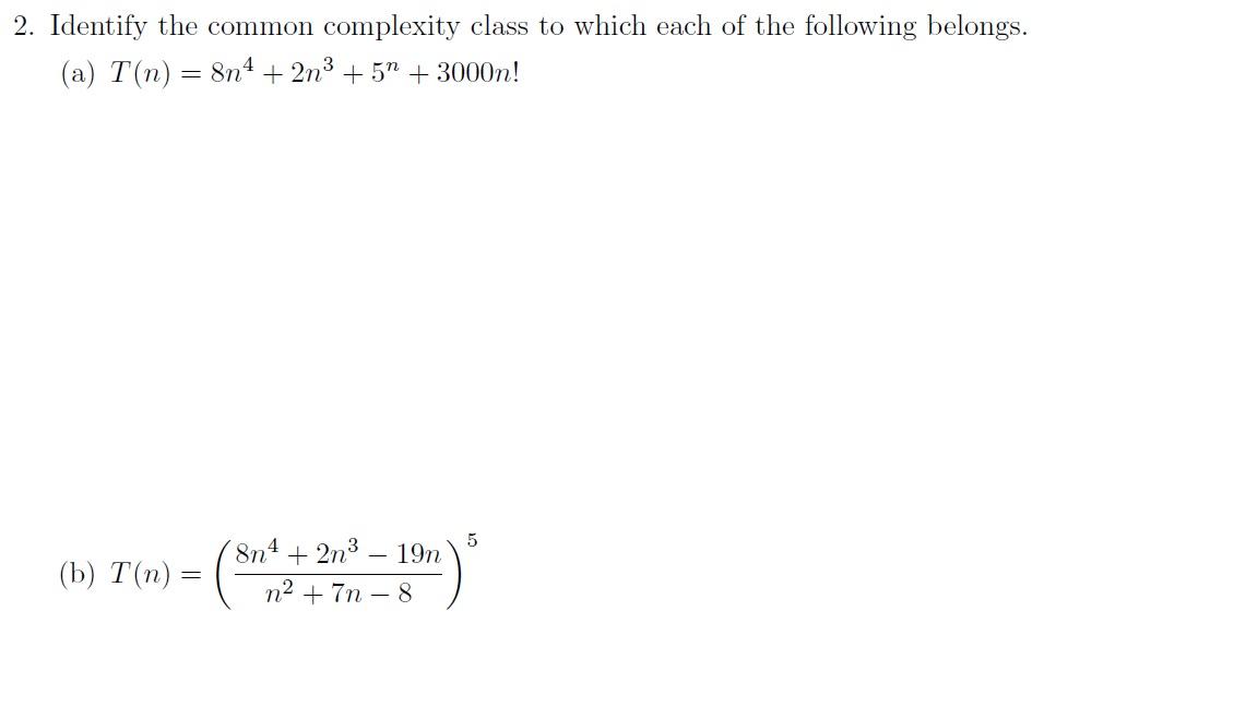 Solved Identify the common complexity class to which each of | Chegg.com