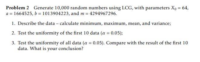 Solved Problem 2 Generate 10 000 Random Numbers Using Lcg