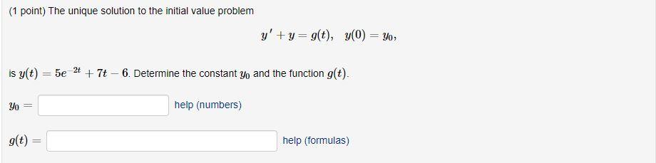 Solved (1 point) The unique solution to the initial value | Chegg.com