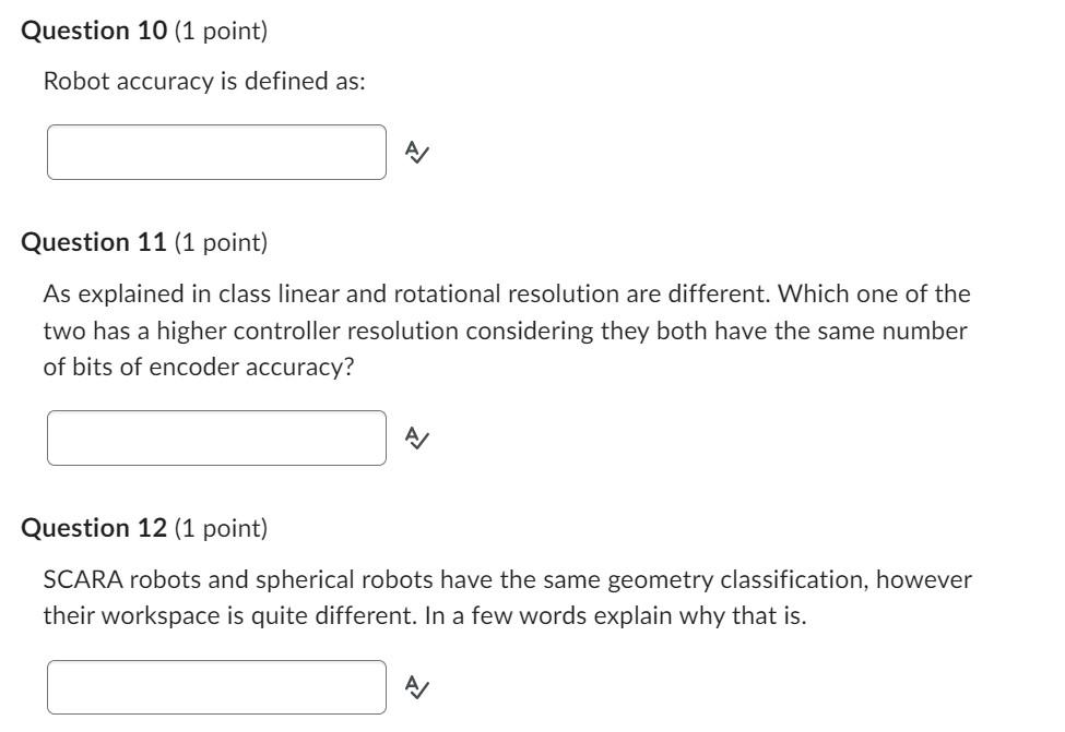 Solved Robot accuracy is defined as: A Question 11 (1 point) | Chegg.com