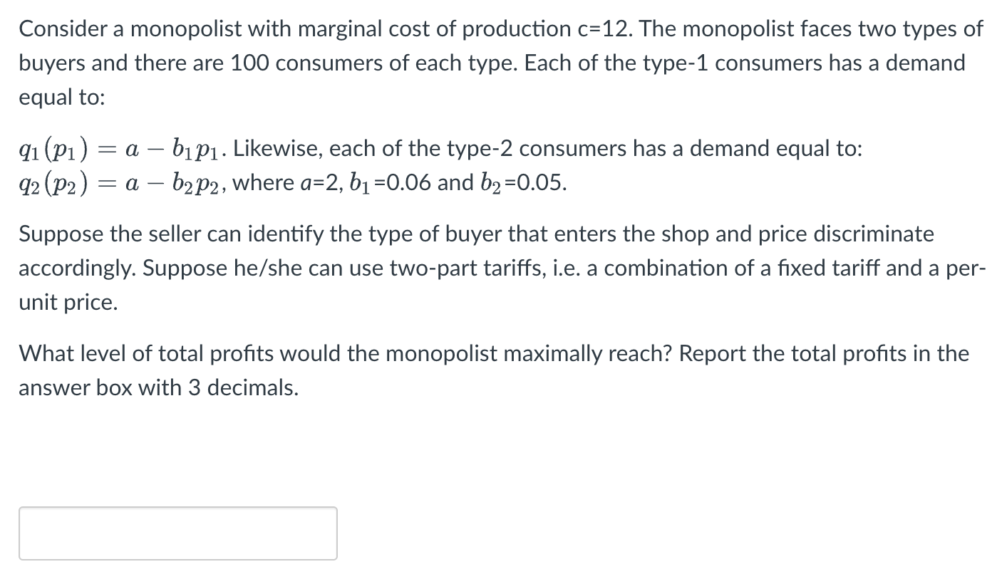 Solved Consider a monopolist with marginal cost of | Chegg.com