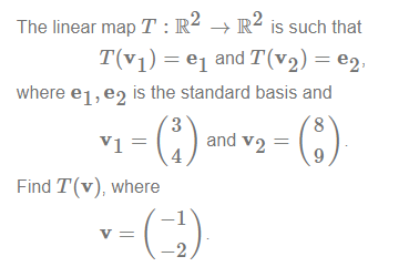 Solved The linear map T:R2→R2 is such that T(v1)=e1 and | Chegg.com