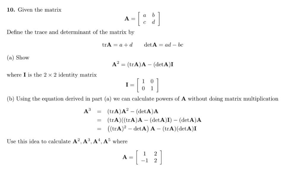 Solved 10. Given the matrix A = d Define the trace and | Chegg.com