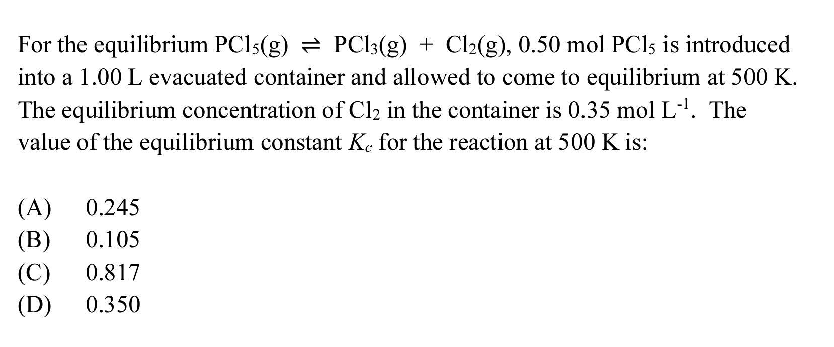 Solved For the equilibrium PCl5( g)⇌PCl3( g)+Cl2( g),0.50 | Chegg.com