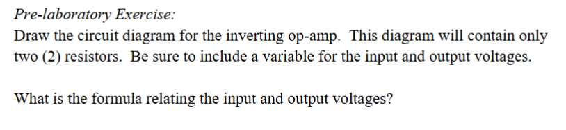 Solved Pre-laboratory Exercise:Draw the circuit diagram for | Chegg.com