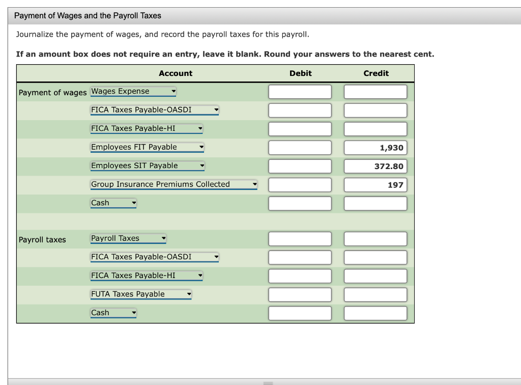 Solved Payment of Wages and the Payroll Taxes Journalize the | Chegg.com