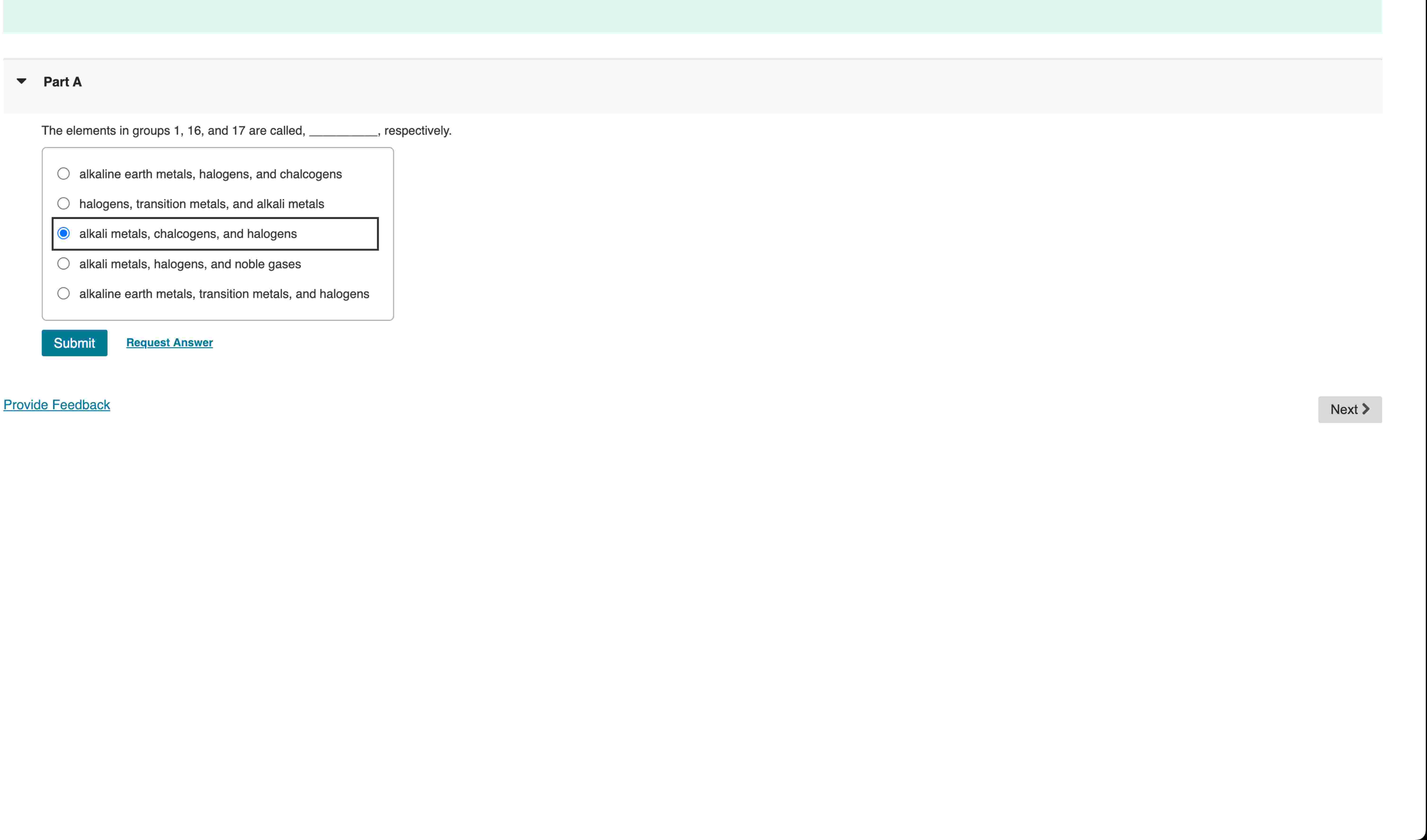 Solved The elements in groups 1, 16, ﻿and 17 ﻿are called, | Chegg.com