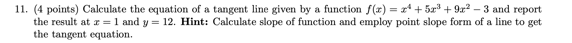 Solved 11. (4 points) Calculate the equation of a tangent | Chegg.com