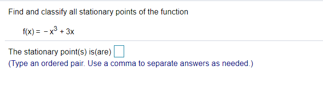 Solved Find and classify all stationary points of the | Chegg.com