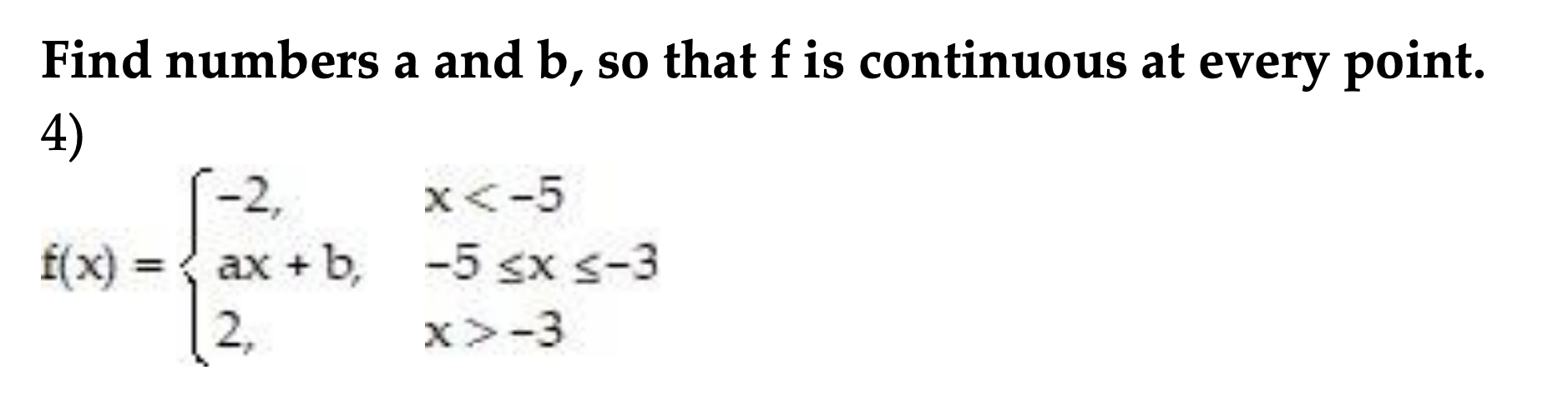 Solved Find numbers a and b, so that f is continuous at | Chegg.com