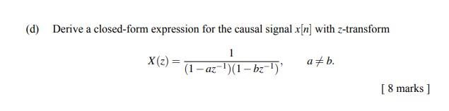 Solved (d) Derive a closed-form expression for the causal | Chegg.com
