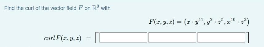 Solved Find the curl of the vector field Fon R3 with z F(x, | Chegg.com