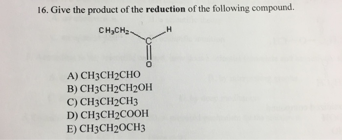 Solved 16. Give the product of the reduction of the | Chegg.com