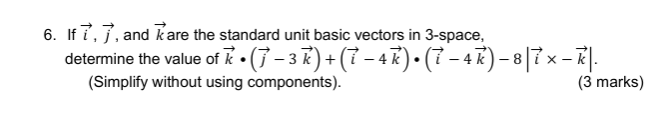 Solved 6. If i,j, and k are the standard unit basic vectors | Chegg.com