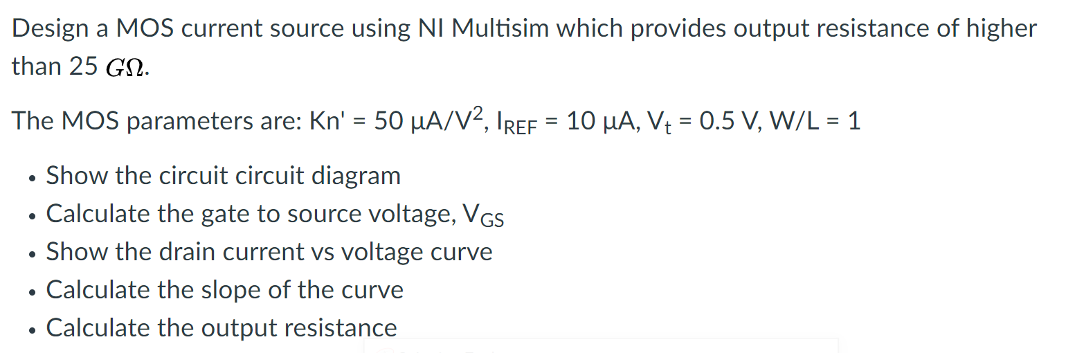 Solved Design a MOS current source using NI Multisim which | Chegg.com