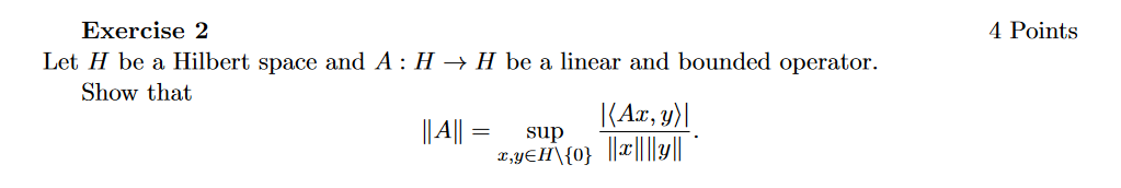 Solved Exercise 2 Let H be a Hilbert space and A:H→H be a | Chegg.com
